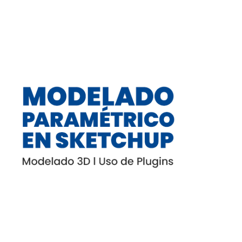 Modelado paramétrico en Sketchup – Trazzo Visual